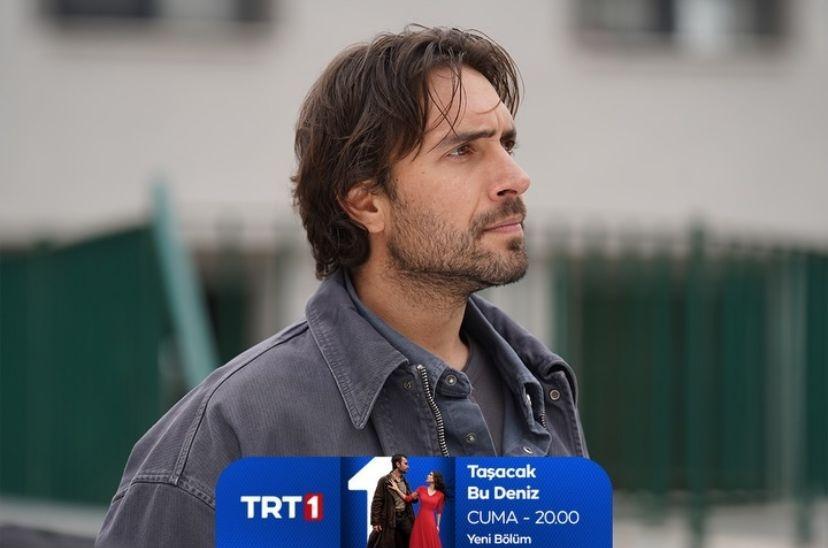 TAŞACAK BU DENİZ BU AKŞAM VAR MI 24 NİSAN? TRT 1 dizisi Taşacak Bu ...