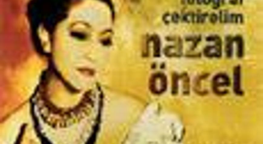 Nazan Öncel - Kültür Sanat Haberleri
