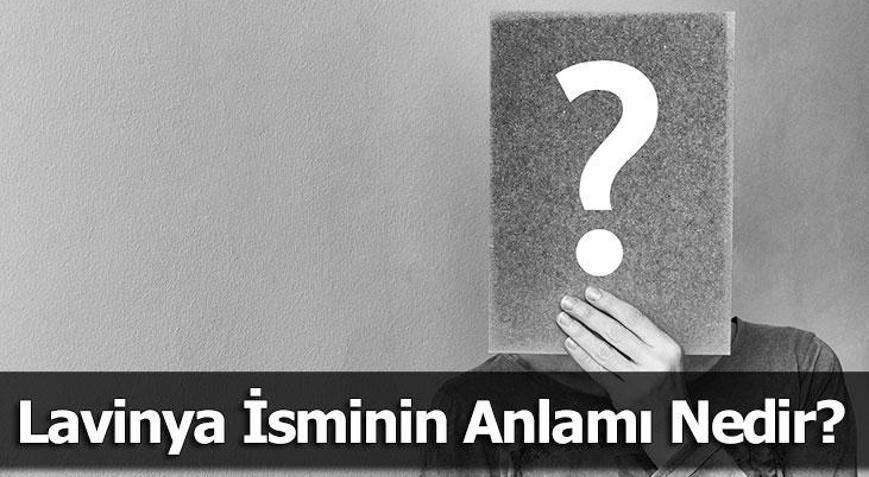 Lavinya İsminin Anlamı Nedir? Lavinya Ne Demek, Ne Anlama Gelir?