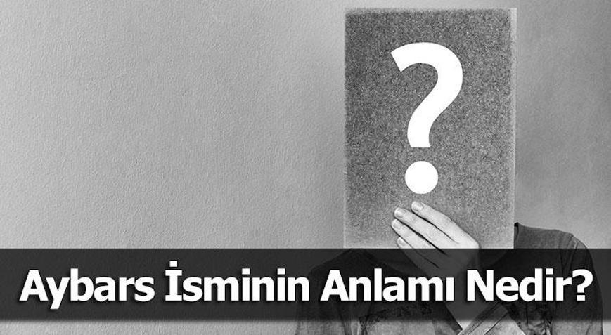 Aybars İsminin Anlamı Nedir? Aybars Ne Demek, Ne Anlama Gelir?