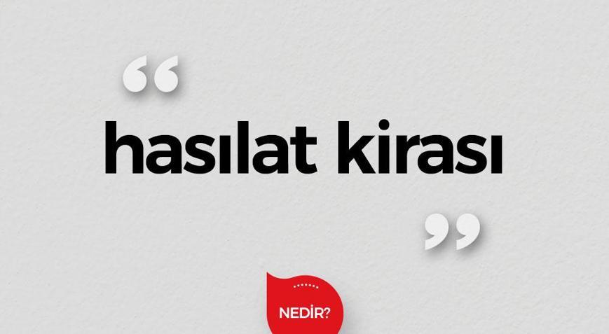 Hasılat Kirası Nedir? - Milliyet Emlak