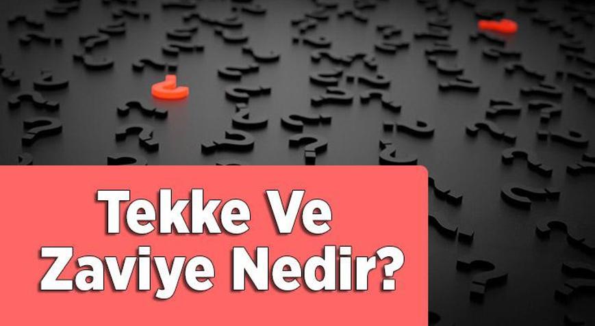 Tekke Ve Zaviye Nedir? Tekke Ve Zaviyeler Neden Kapatıldı? - En Son ...