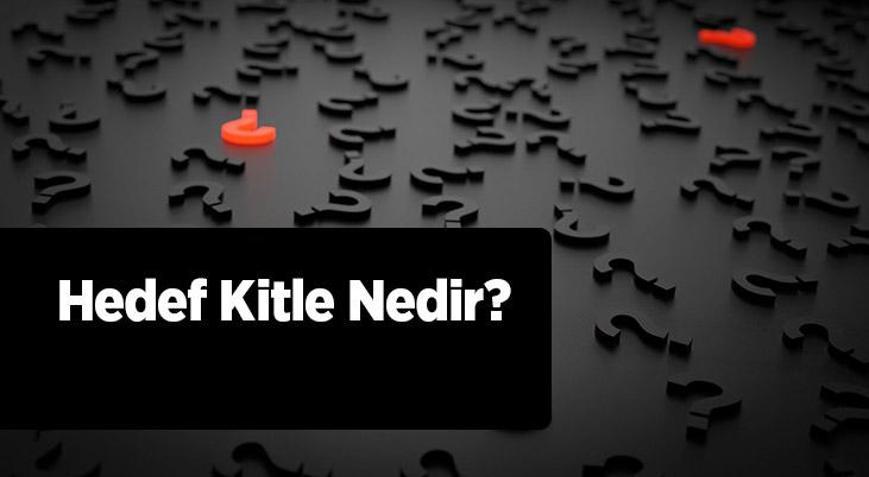Hedef Kitle Nedir, Nasıl Belirlenir? Hedef Kitle Örnekleri Nelerdir? - En Son Haberler - Milliyet