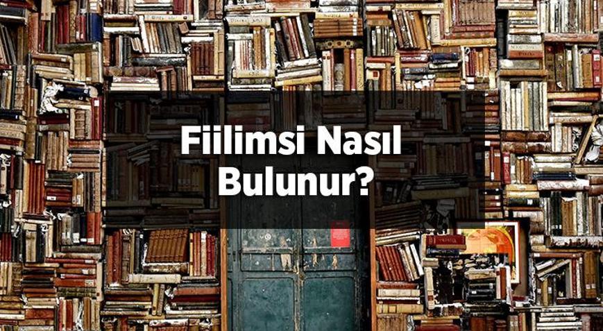 Fiilimsi Nasıl Bulunur? Cümlede Fiilimsileri Bulmanın Kolay Yolu Nedir ...
