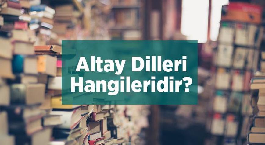 Altay Dilleri Hangileridir Ve Özellikleri Nelerdir? - En Son Haberler ...