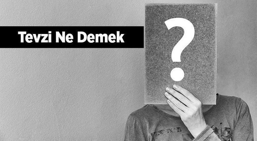 Tevzi Ne Demek, Tdk Sözlük Anlamı Nedir? Tevzi Etmek Ne Anlama Gelir?