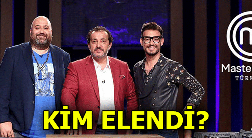 MasterChef kim elendi? MasterChef Türkiye'de bu hafta kim gitti ...