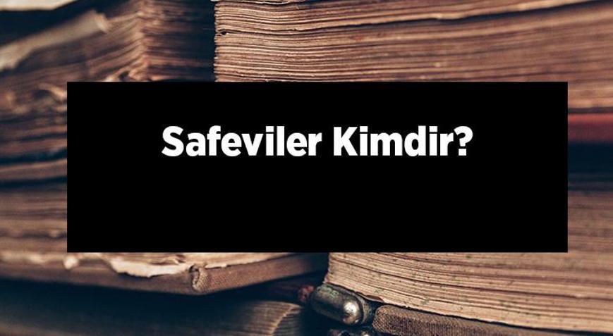 Safeviler Kimdir? Safevi Devleti Kurucusu, Hükümdarları, Sınırları Ve ...