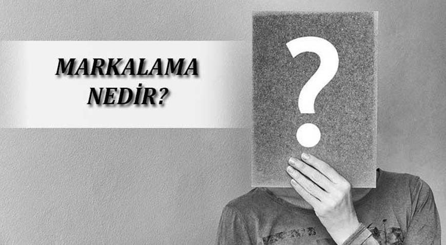 Markalama Nedir, Nasıl Yapılır? Markalama Yöntemleri Nelerdir? - En Son ...