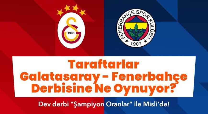 Taraftarlar Galatasaray – Fenerbahçe derbisine Misli’de ne oynuyor? VAR ...