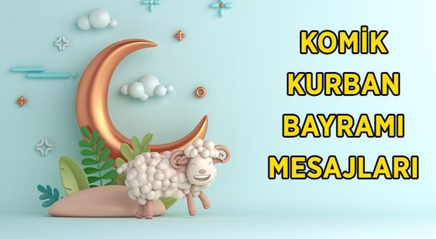 EN YENİ 'İYİ BAYRAMLAR, KURBAN BAYRAMI' MESAJLARI 2025: Eğlenceli, güldüren, farklı, yeni ...