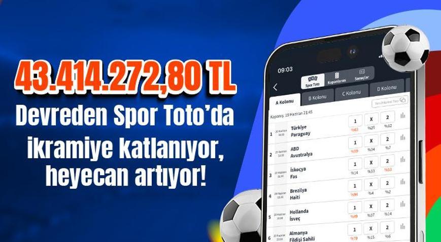 43.414.272 TL devreden Spor Toto’da ikramiye katlanıyor, heyecan artıyor!